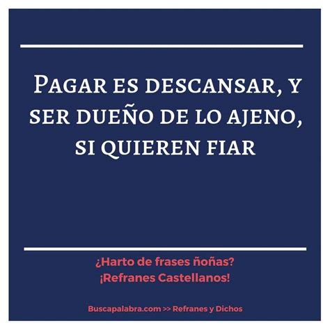 Refranes Y Frases De Fiar Refranes Y Frases Que Hablan Sobre Fiar
