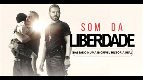 Som Da Liberdade Filme Mais Pol Mico Do Ano Youtube