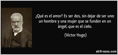 Qué es el amor Es ser dos sin dejar de ser uno un hombre y