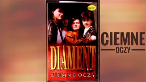 Zespol Diament Ciemne Oczy Ciemne Oczy YouTube
