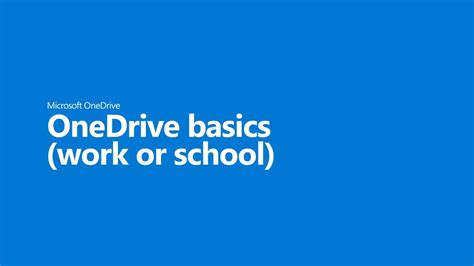 Getting Started With Onedrive Onedrive Basics Work Or School Youtube