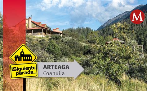 Arteaga Pueblo M Gico En Coahuila Qu Hacer Y D Nde Est Grupo Milenio