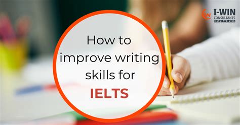 6 Important Ways Of How To Improve Writing Skills For IELTS