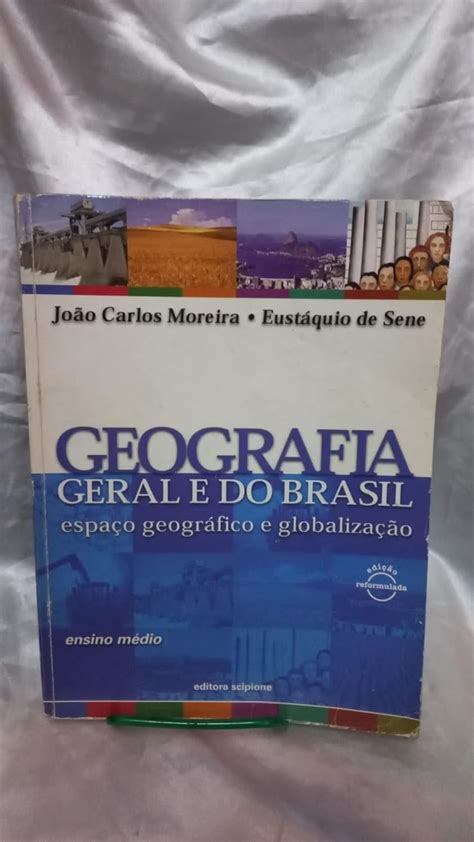 Geografia Geral E Do Brasil Espaco Geografico E Globalização
