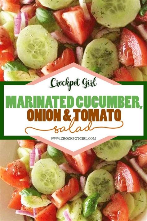 Marinated Cucumber Onion And Tomato Salad Crockpot Girl
