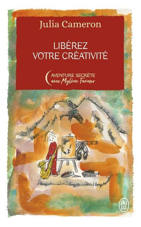 Libérez votre créativité Édition Collector Cameron Julia Duchêne