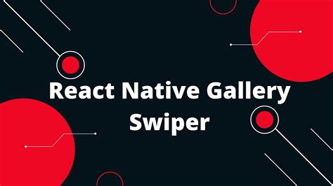react native gallery swiper react native tutorial youtube