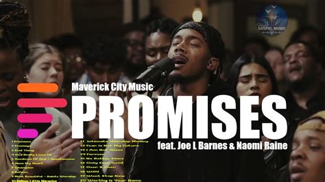 Promises Feat Joe L Barnes Naomi Raine Maverick City Music