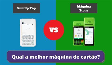 Máquina Stone ou SumUp Top Qual a Melhor Maquininha de Cartão