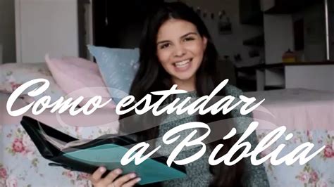 Como Estudar A B Blia Youtube