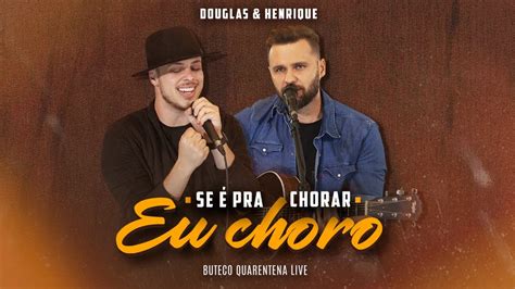 Douglas e Henrique Se É Pra Chorar Eu Choro BUTECO QUARENTENA LIVE