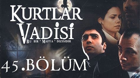 Kurtlar Vadisi B L M Izle Tek Par A Kurtlar Vadisi Pusu Son B L M