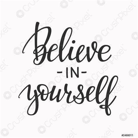 Believe In Yourself Typography Stock Vector 2488011 Crushpixel