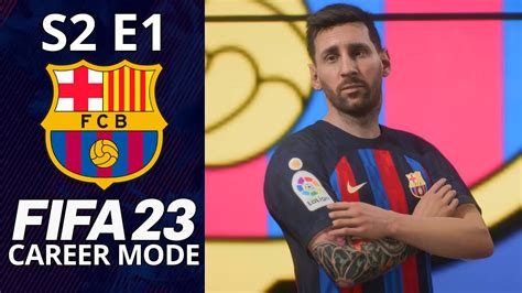 SEASON 2 MESSI RETURNS FIFA 23 Barcelona Career Mode S2 Ep 1