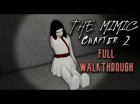 The Mimic Chapter 2 Full Walkthrough Roblox YouTube The Mimic