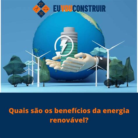 QA energia renovável possui grandes benefícios
