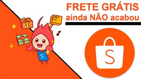 COMO TER FRETE GRATIS NA SHOPEE ATUALIZADO Fretegratis Shopee Top