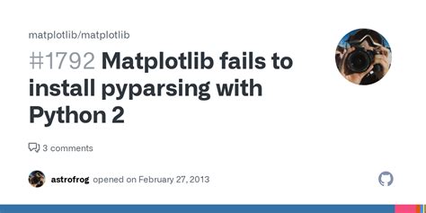 Matplotlib Fails To Install Pyparsing With Python 2 Issue 1792