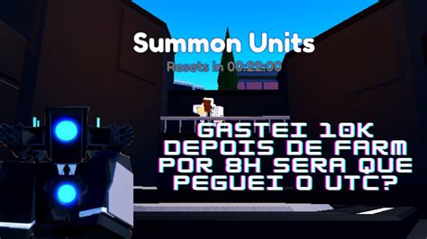 GASTEI 10K DEPOIS DE FARM 8H SERA QUE PEGUEI O UTC YouTube