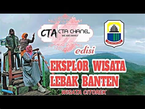 NEGERI DI ATAS AWAN CITOREK Eksplor Wisata Lebak Banten YouTube