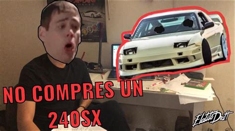 NO COMPRES UN 240SX Sin Haber Visto Este Video ELOTITODRIFTMX YouTube