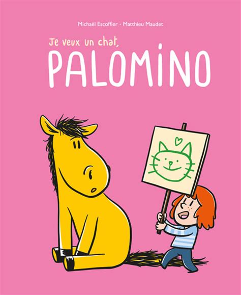 Je veux un chat Palomino Lécole des loisirs Maison dÉdition
