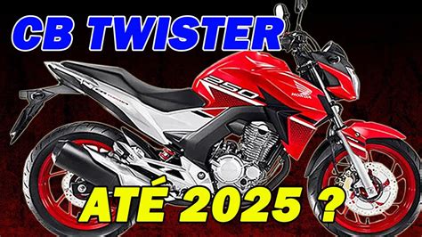 CB TWISTER 250F HONDA FICARÁ ATÉ 2025 Carlos Rods YouTube