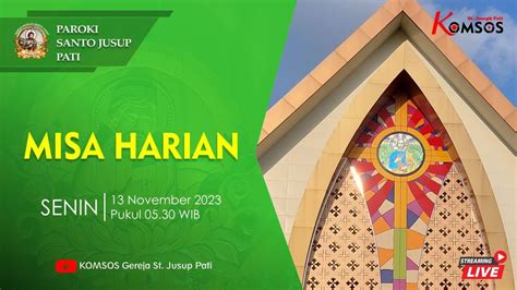 Misa Harian Gereja St Jusup Pati Senin November Pkl