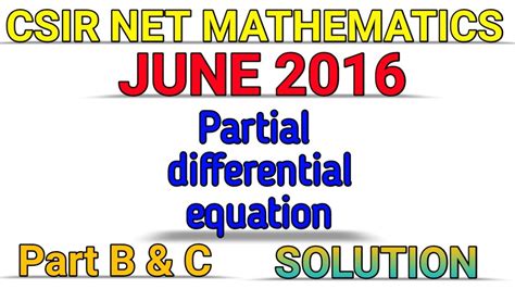 csir net mathematics june 2016 partial differential equation solution youtube