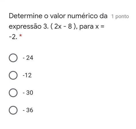 Determine o valor numérico da expressão 3 2x 8 para x 2