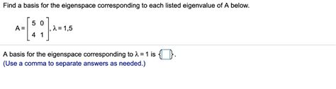 solved find a basis for the eigenspace corresponding to each