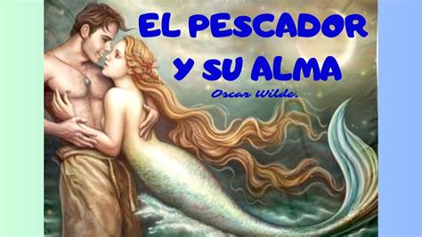 EL PESCADOR Y SU ALMA Oscar Wilde Audiolibro YouTube