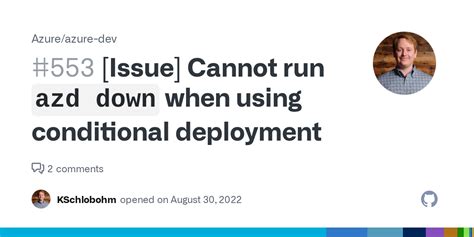 [issue] cannot run `azd down` when using conditional deployment · issue 553 · azure azure dev