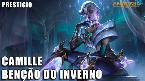 Camille Benção do Inverno de PRESTIGIO Skin Spotlight COMPLETO YouTube