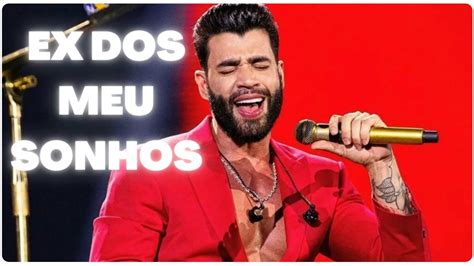 Gusttavo Lima Ex Dos Meus Sonhos YouTube