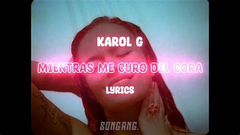 KAROL G Mientras Me Curo Del Cora Lyrics YouTube