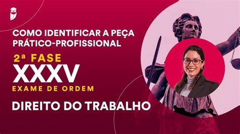 Como identificar a Peça Prático profissional na 2ª Fase da OAB