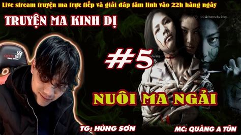 NUÔI MA NGẢI TẬP 5 Truyện Ma Kinh Dị Thỉnh Bùa Ngải Thái Lan Trả Thù