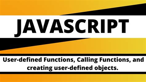 javascript user defined functions calling functions and creating user defined objects youtube