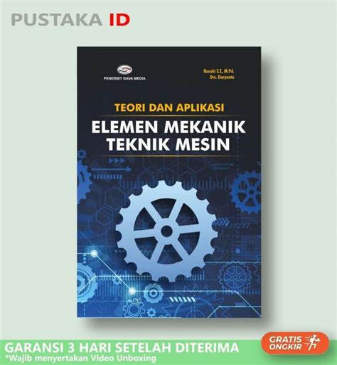 Jual Buku Teori Dan Aplikasi Elemen Mekanik Teknik Mesin Di Seller Buku