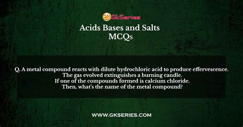 A Metal Compound Reacts With Dilute Hydrochloric Acid To Produce