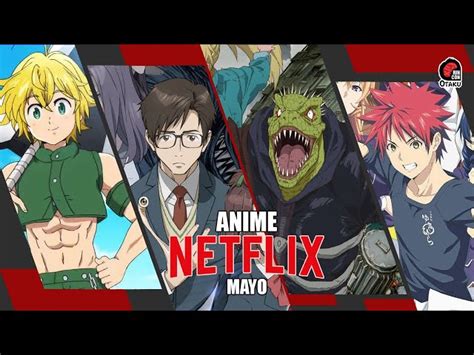 Los 5 Mejores Animes Que Puedes Ver En Netflix Este Ao