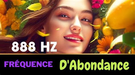 Manifestez L Abondance Fréquence 888 Hz YouTube