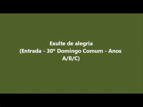30º Domingo Comum A B C Exulte de alegria Entrada YouTube