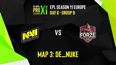 NA VI VS FORZE MAP 3 DE NUKE ESL PRO LEAGUE S11 EUROPE GROUP B