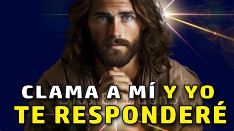 Dios te dice hoy clama a mí y yo te responderé Dios Es Bueno YouTube