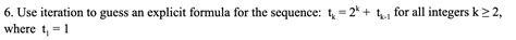 solved 6 use iteration to guess an explicit formula for the