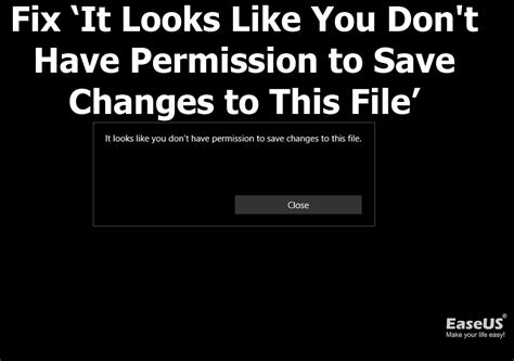 Solved It Looks Like You Don T Have Permission To Save Changes To This