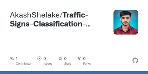 Github Akashshelake Traffic Signs Classification Using Convolutional
