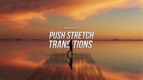 Push Stretch Transitions Premiere Pro Presets Motion Array